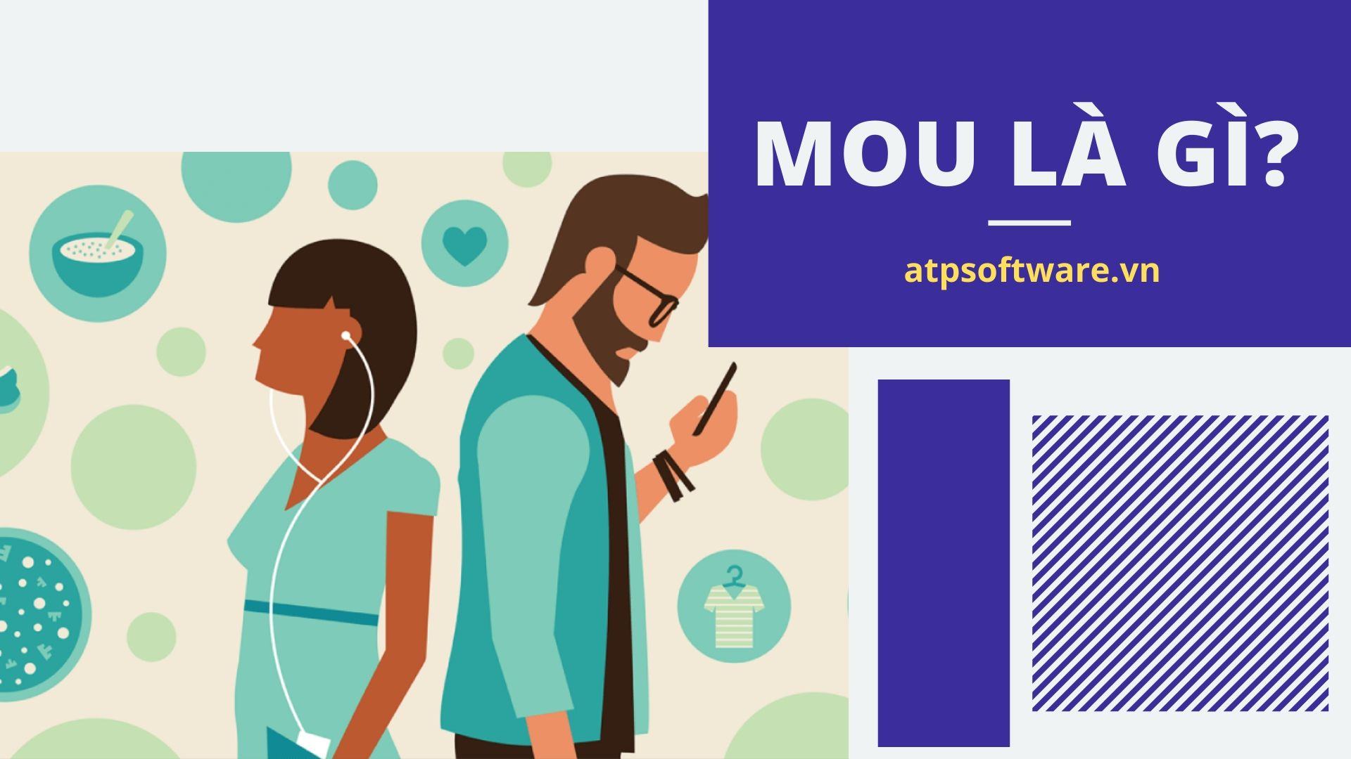Mou là gì? Mou có gì khác so với hợp đồng? | ATP Software