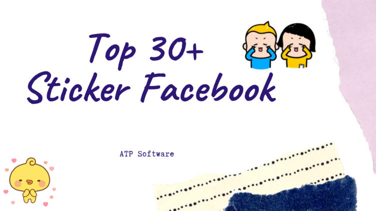 Top 30+ Sticker Facebook đáng yêu nhất 2025