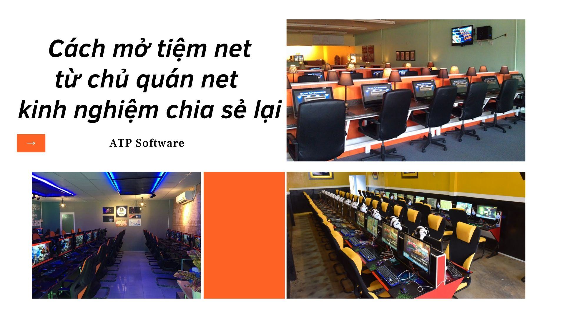 Cách mở tiệm net từ chủ quán net kinh nghiệm chia sẻ lại | ATP Software