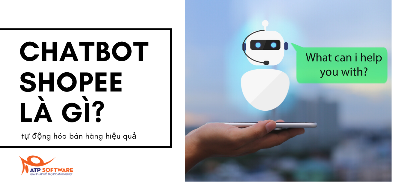 Ứng dụng chatbot shopee tự động hóa bán hàng hiệu quả