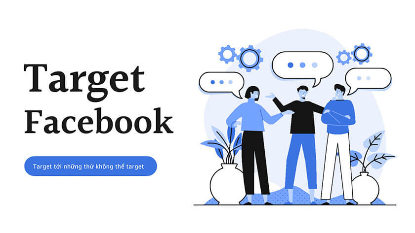 Top 5 cách target đối tượng Facebook Update 2021 | ATP Software