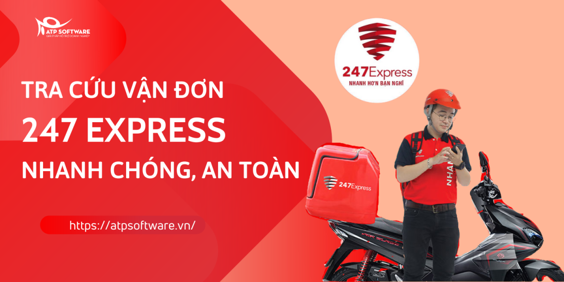 Hướng dẫn cách tra cứu vận đơn 247 Express nhanh chóng, đơn giản
