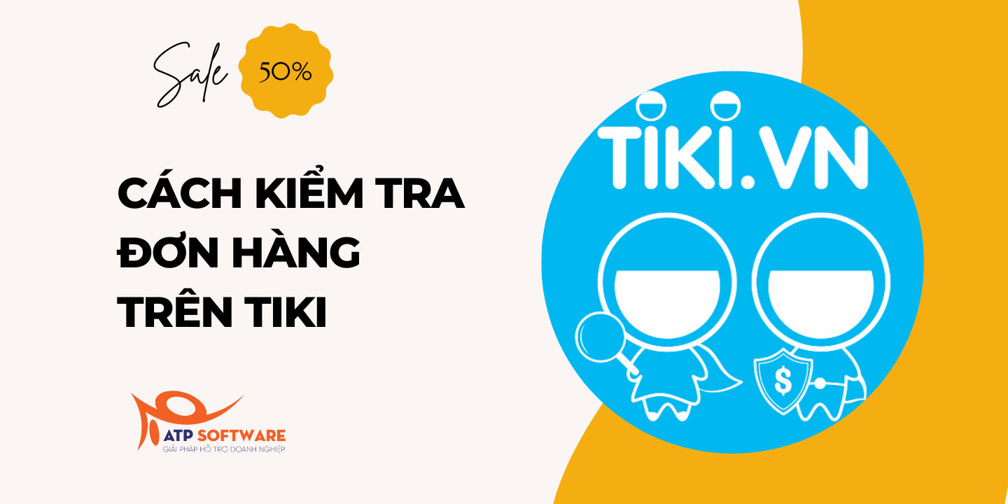 Hướng dẫn cách kiểm tra đơn hàng Tiki nhanh và đơn giản