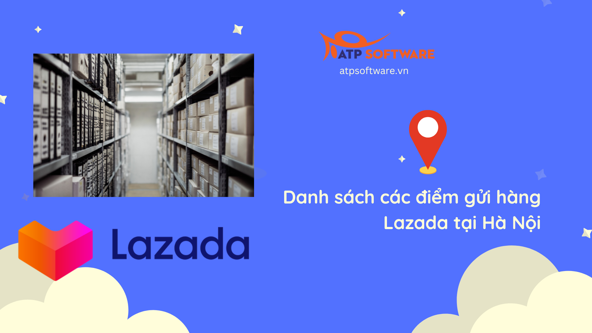 Tổng hợp danh sách các điểm gửi hàng Lazada tại Hà Nội 2025