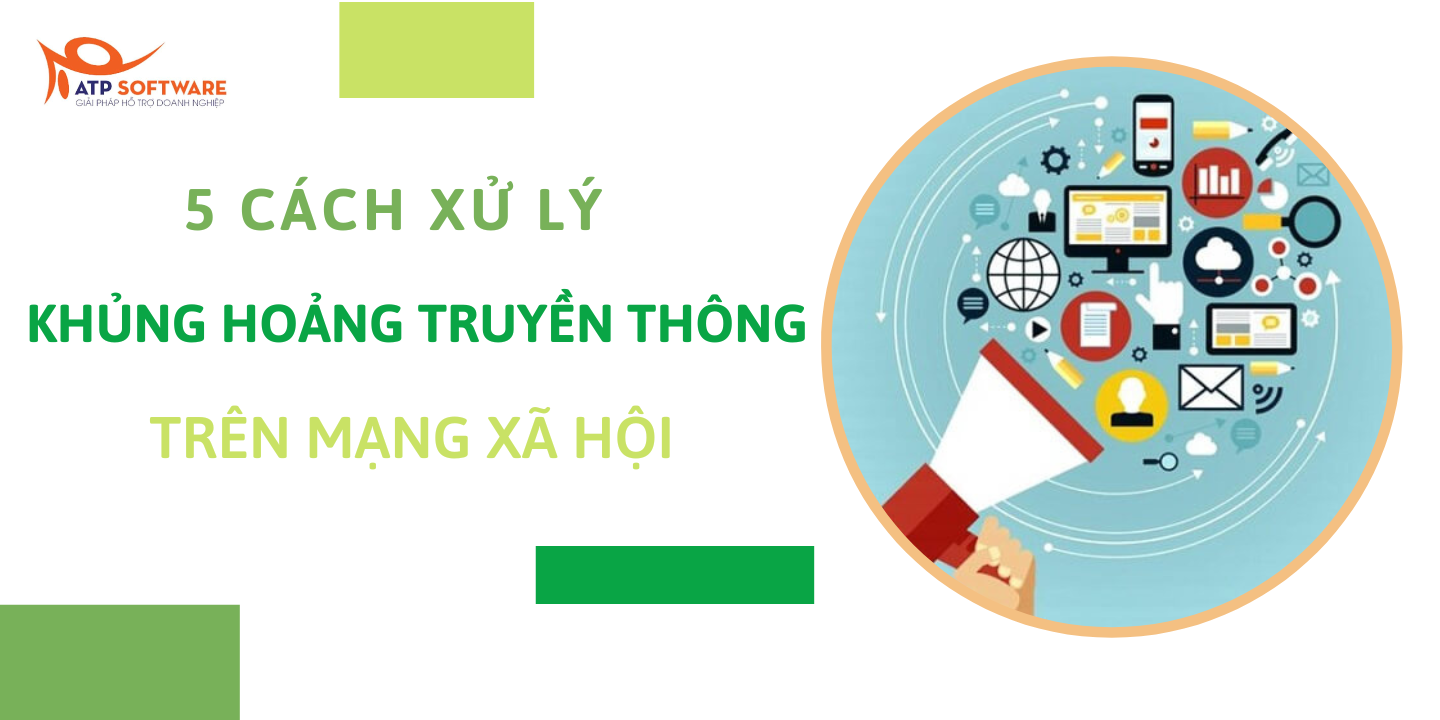 Cách Xử Lý Khủng Hoảng Truyền Thông Trên Mạng Xã Hội Quan Nguyên Phát