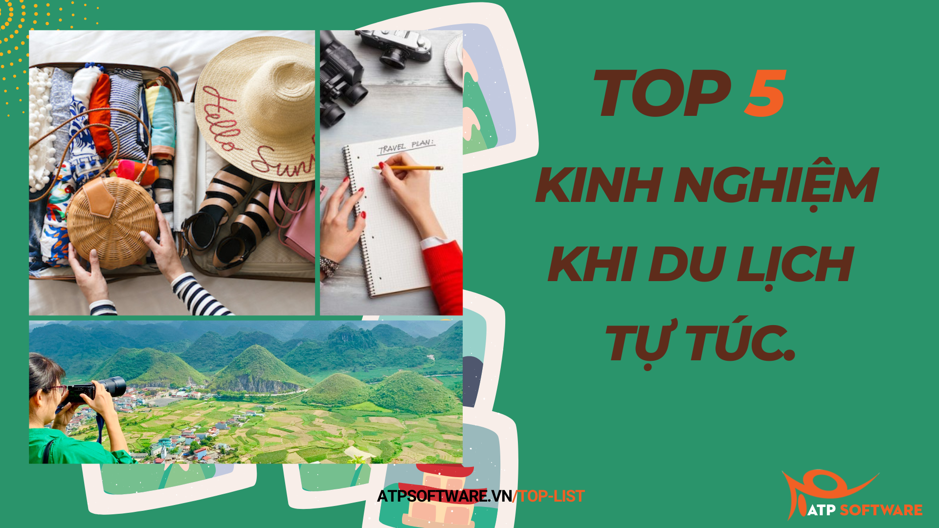 Top 5 những kinh nghiệm khi du lịch tự túc. | ATP Software