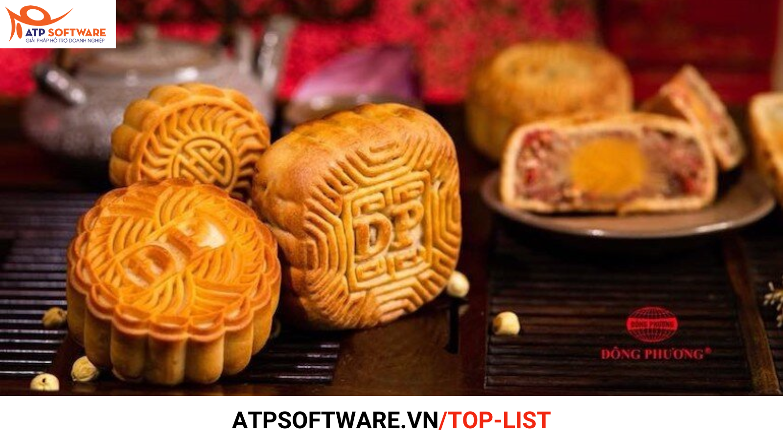 Top 5 thương hiệu bánh trung thu ngon được yêu thích nhất hiện nay | ATP Software