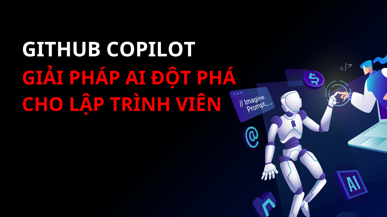 GitHub Copilot: Giải Pháp AI Đột Phá Cho Lập Trình Viên | ATP Software